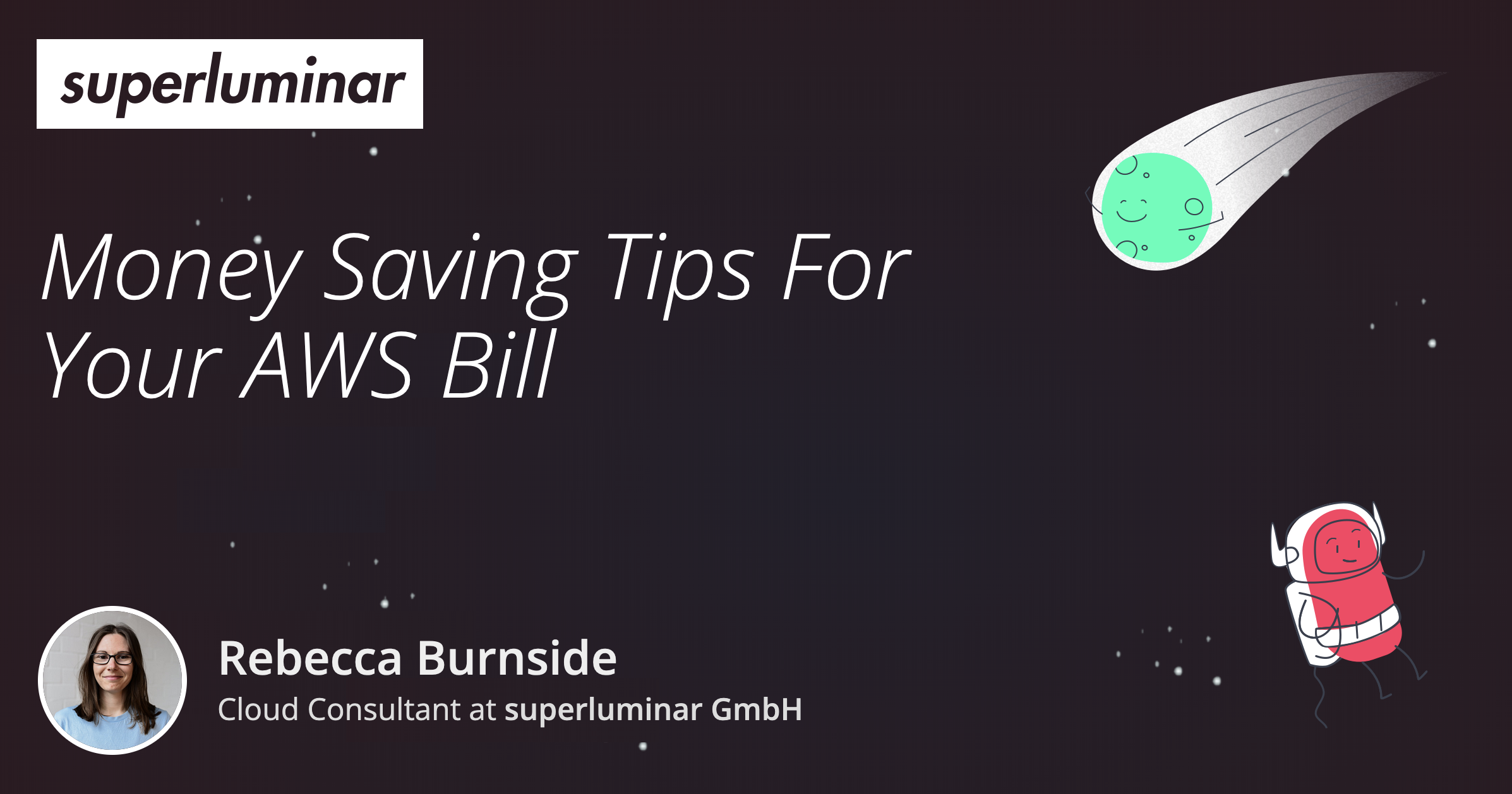 Money saving tips for your AWS bill | superluminar GmbH